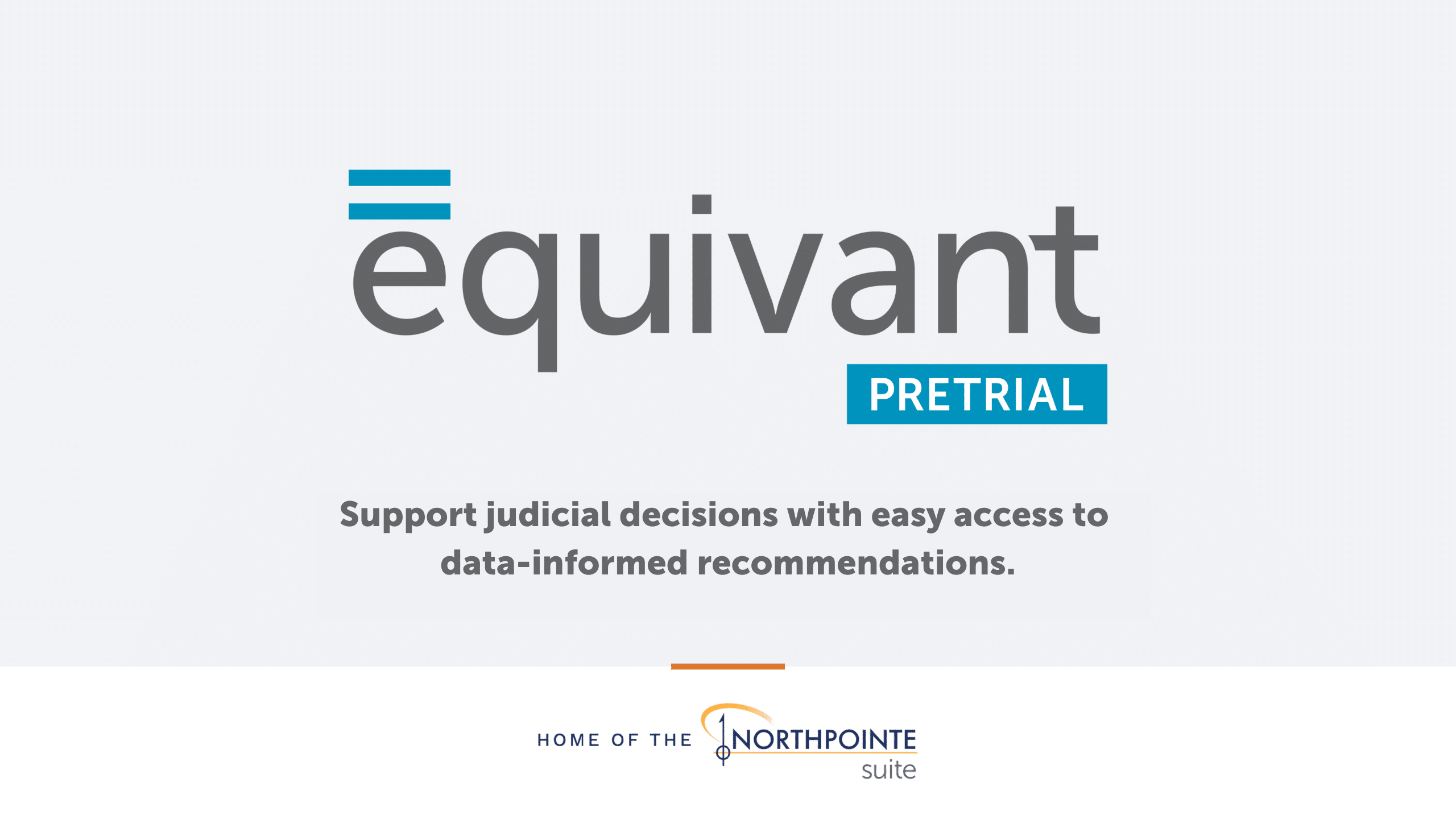 Support judicial decisions with data-informed recommendations.